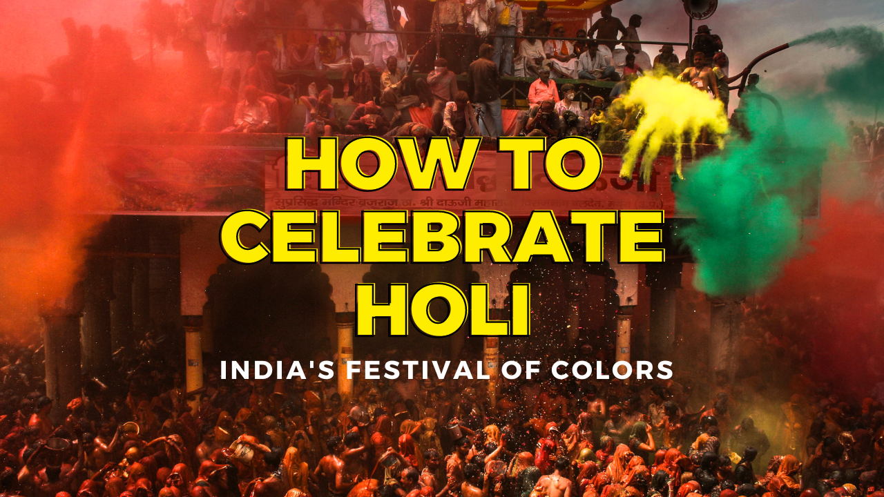 What is Holi and how is it celebrated in India? - Explore Indian Trails